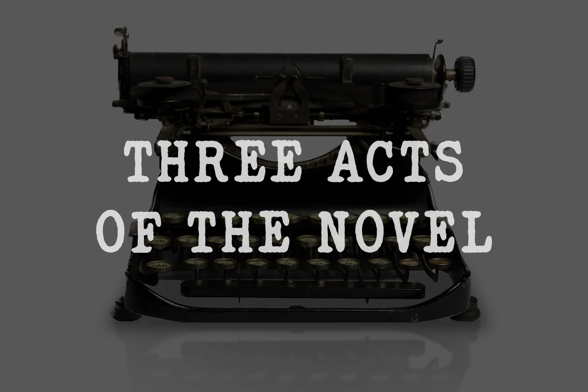 What Is The Three-Act Structure And How To Use It In Writing